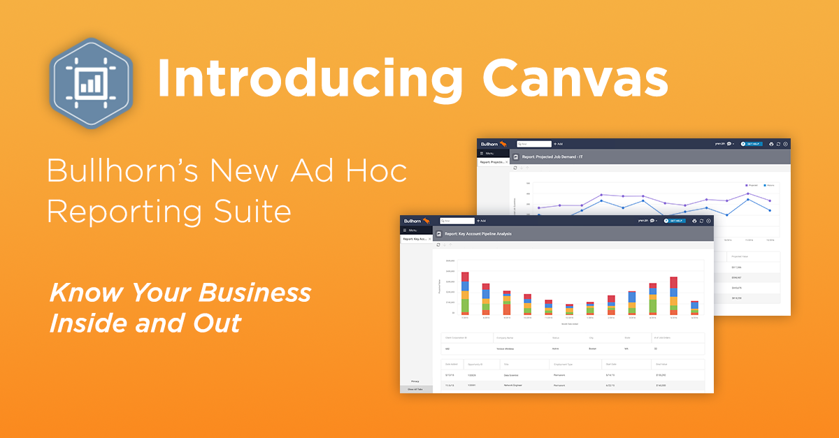 Introducing Bullhorn Canvas: Ad Hoc Reporting Tools | Bullhorn